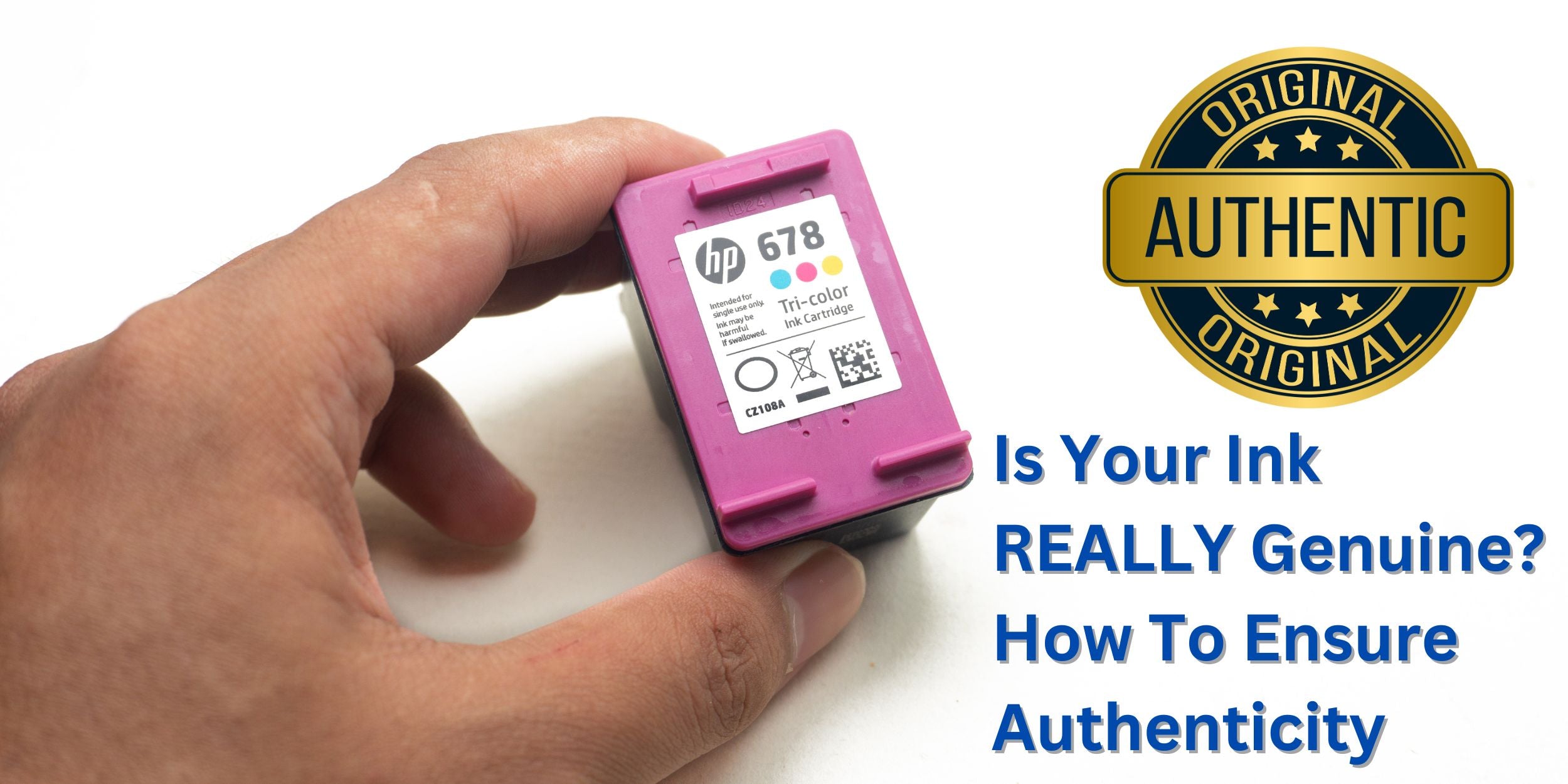 Is Your Ink Cartridge Authentic? How to Be Sure